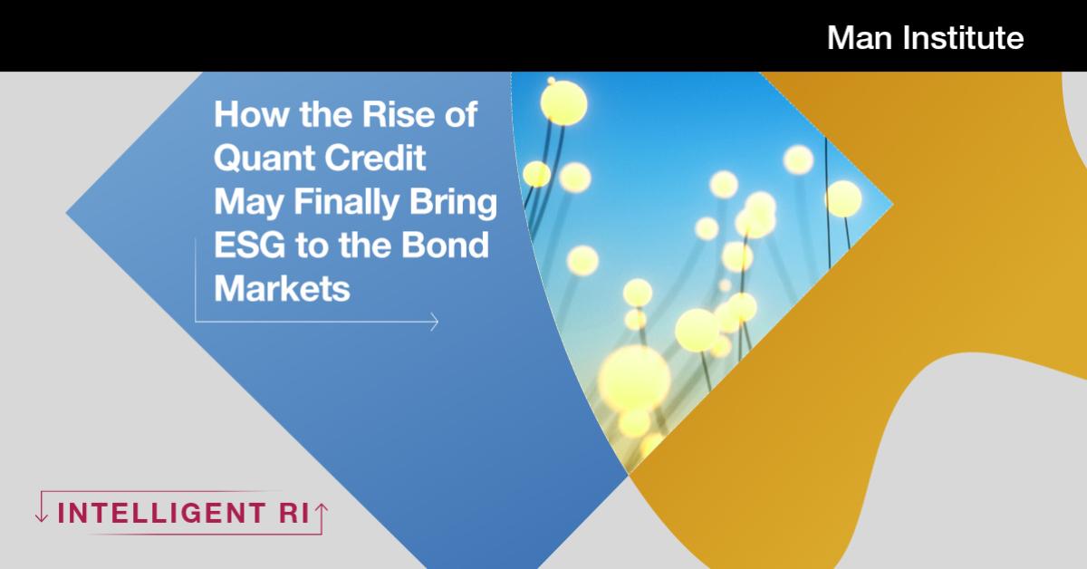 How the Rise of Quant Credit May Finally Bring ESG to the Bond Markets ...
